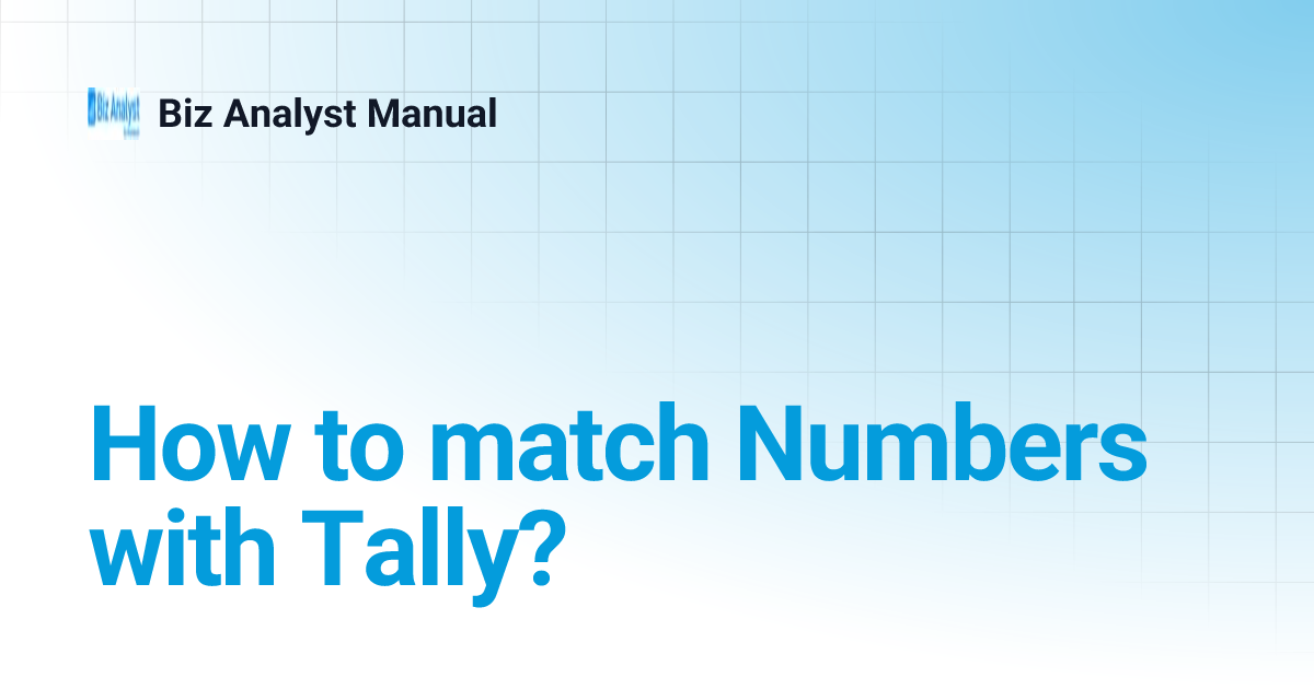 How to match Numbers with Tally? | Biz Analyst Manual