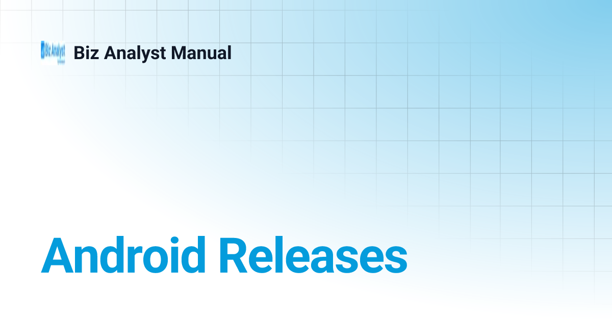 Android Releases | Biz Analyst Manual