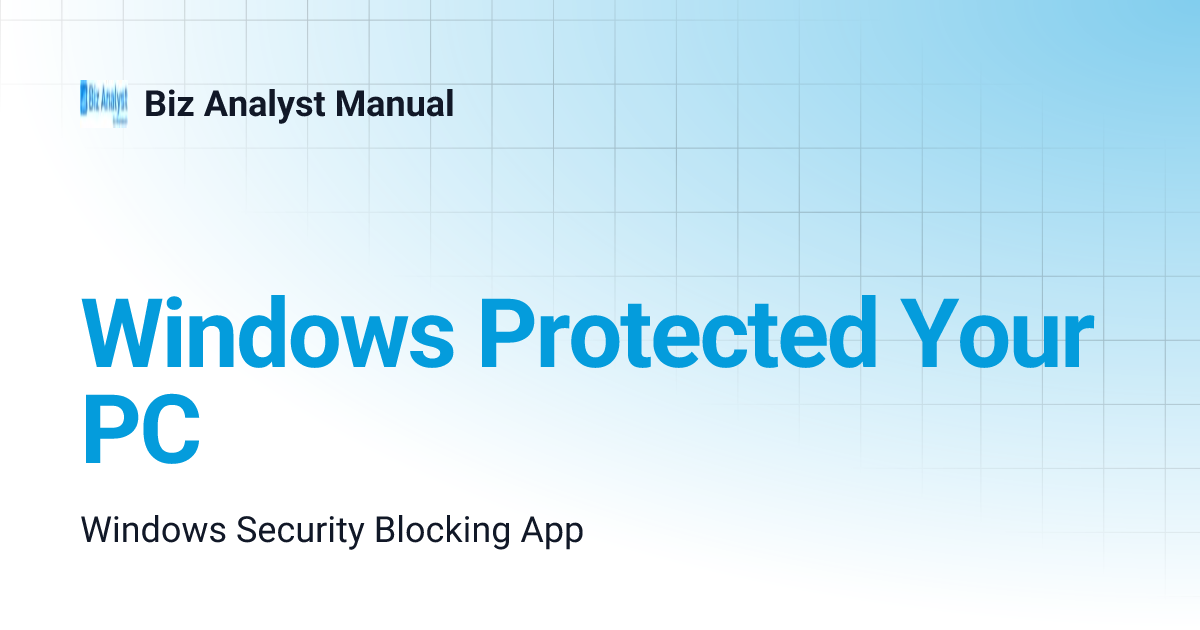 Windows Protected Your PC | Biz Analyst Manual