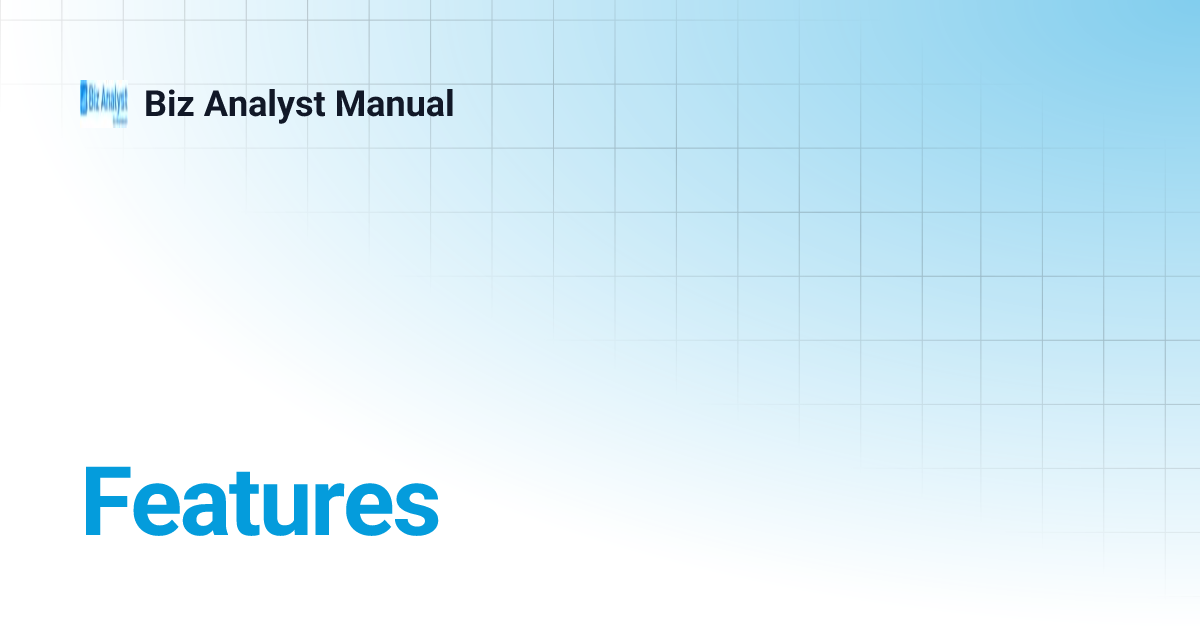 Features | Biz Analyst Manual