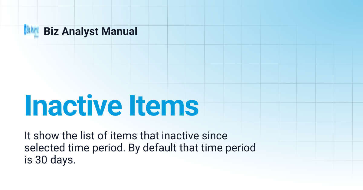Inactive Items | Biz Analyst Manual