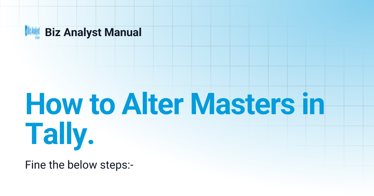 How to Alter Masters in Tally. | Biz Analyst Manual